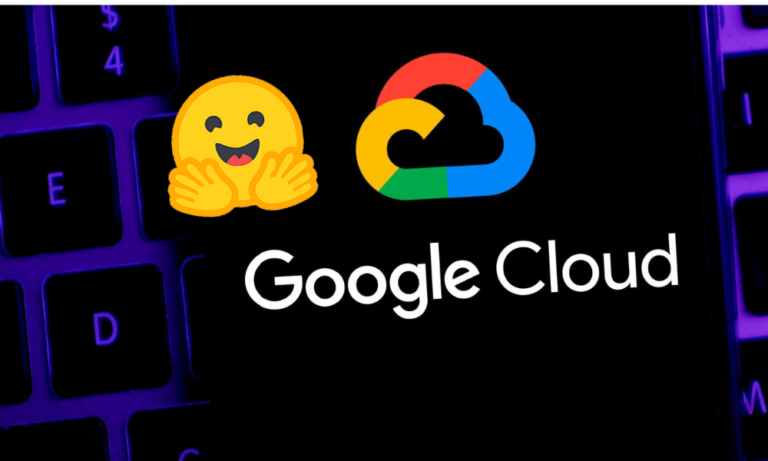 Google Cloud and Hugging Face Forge Alliance to Advance Generative AI and ML Development ...