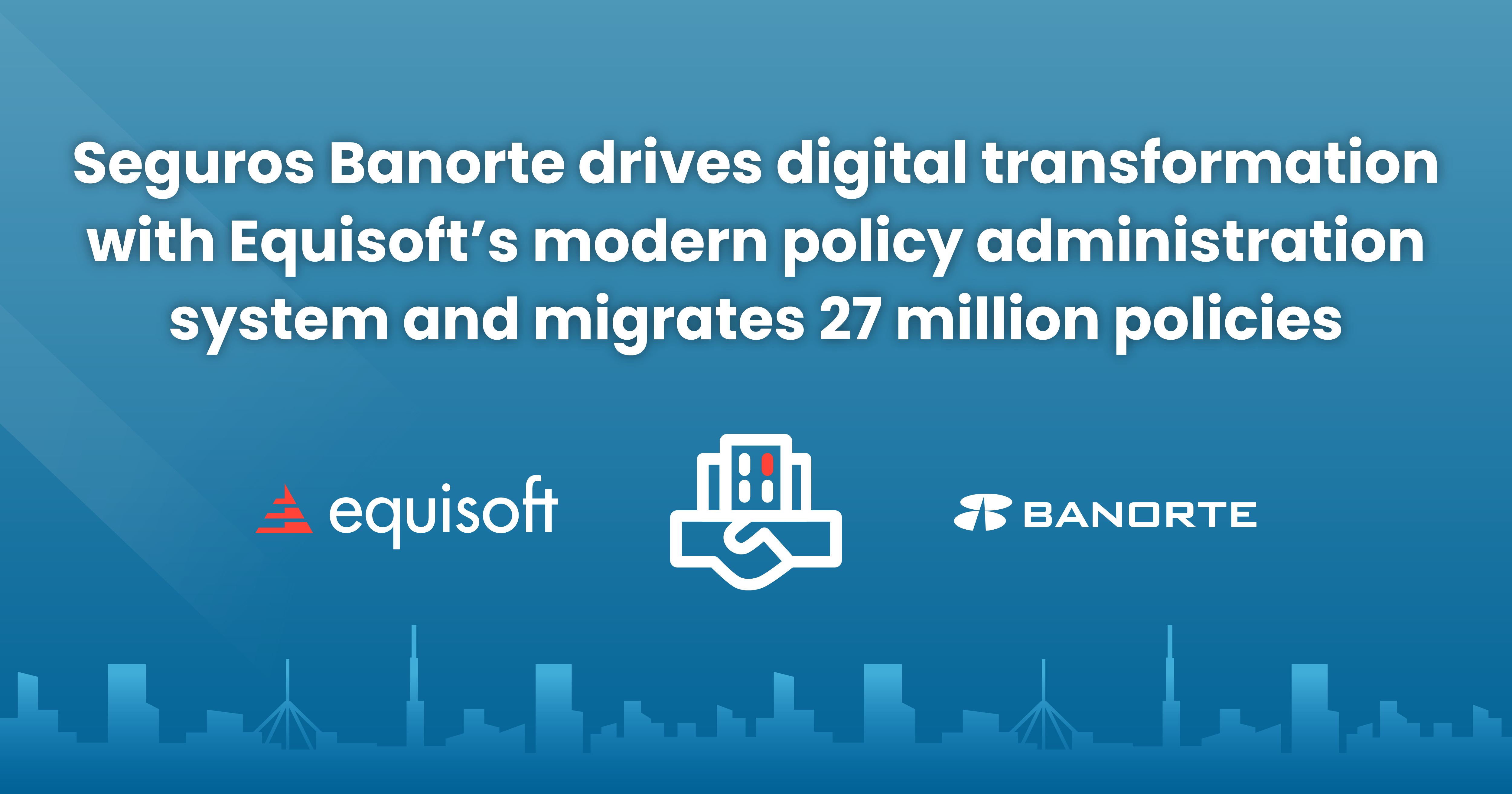 Seguros Banorte Achieves Digital Transformation Milestone Through Partnership with Equisoft ...