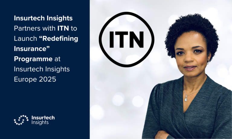 Insurtech Insights Partners with ITN to Launch "Redefining Insurance" Programme at Insurtech ...