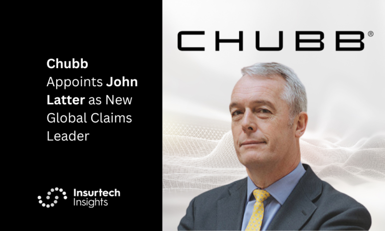 Chubb Appoints John Latter as New Global Claims Leader | Insurtech Insights
