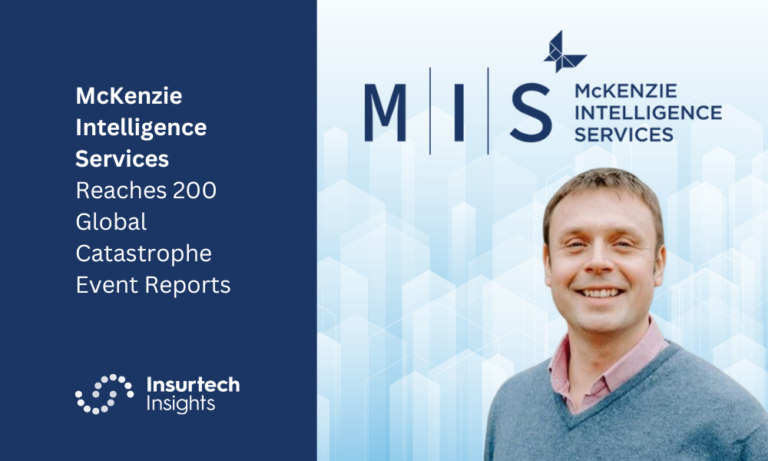 McKenzie Intelligence Services Reaches 200 Global Catastrophe Event Reports | Insurtech Insights