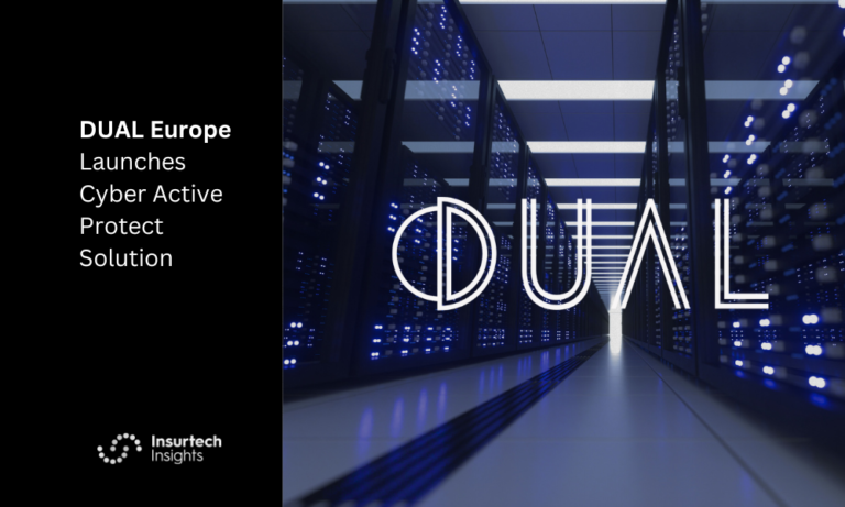DUAL Europe Launches Cyber Active Protect Solution | Insurtech Insights