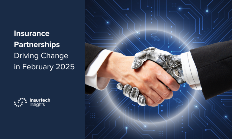 Insurance Partnerships Driving Change in February 2025 | Insurtech Insights
