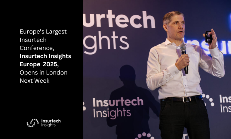 Europe’s Largest Insurtech Conference, Insurtech Insights Europe 2025, Opens in London Next Week ...